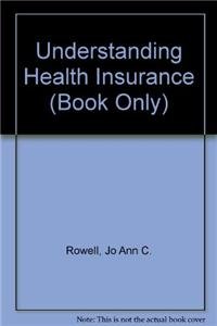 Understanding Health Insurance (Book Only): 9781111320768: Medicine ...