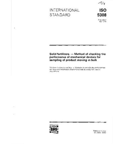 ISO 5308:1992, Solid fertilizers - Method of checking the performance ...