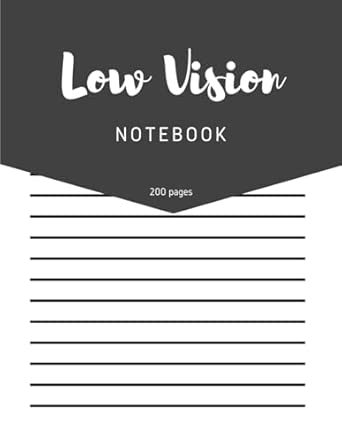 Low Vision Notebook: Ruled Low Vision book with wide dark lines , Bold ...