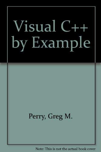 Visual C++ 1.5 by Example: Perry, Greg: 9781565296879: Amazon.com: Books