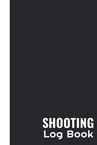 Shooting Log Book: Volume 2 : Range Shooting Book, Shooting record book ...