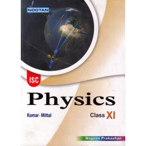 Nootan ISC Physics Class 11 (2019-20) : Raj Kumar, G. L. Mittal: Amazon ...