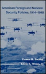 American Foreign National Security: Policies, 1914-1945: Buckley ...
