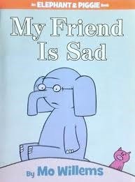 My Friend is Sad (An Elephant and Piggie Book): Mo Willems ...