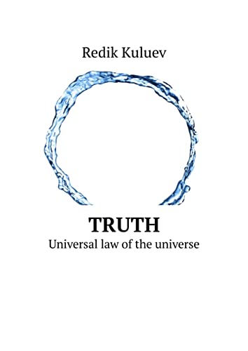Truth: Universal law of the universe , Kuluev Redik - Amazon.com