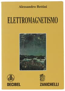 Amazon.it: Elettromagnetismo - Bettini, Alessandro - Libri