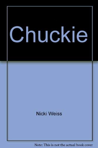 Chuckie: Weiss, Nicki.: 9780688006716: Amazon.com: Books