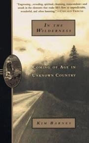 In The Wilderness - Coming Of Age In Unknown Country: BARNES, Kim ...