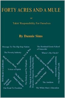 Forty Acres And A Mule: Dannie Sims: Amazon.com: Books