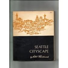 Seattle Cityscape: Steinbrueck, Victor: Amazon.com: Books
