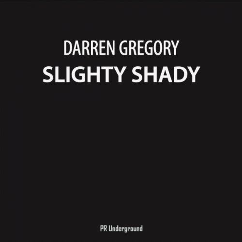 Play Slightly Shady by Darren Gregory on Amazon Music