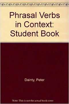 Phrasal Verbs in Context: Book: Amazon.co.uk: Dainty, Peter ...