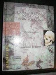 Comparative Anatomy of the Vertebrates Seventh Edition: Kent, George C ...