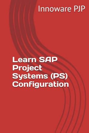 Learn SAP Project Systems (PS) Configuration: Amazon.co.uk: PJP, Innoware: 9798387311840: Books