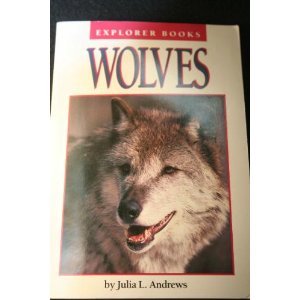 Wolves (Explorer books): Andrews, Julia L: 9780440843023: Amazon.com: Books