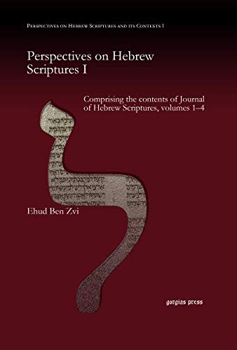 Perspectives on Hebrew Scriptures: Comprising the Contents of Journal ...