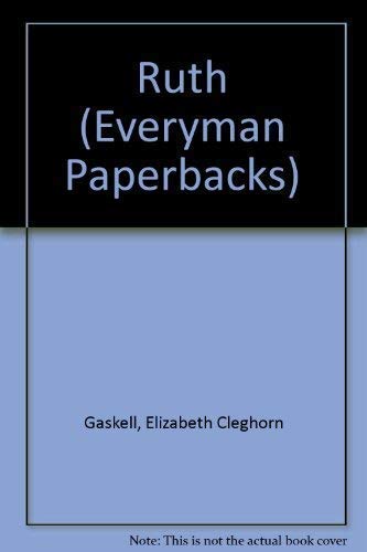 Ruth: Gaskell, Elizabeth Cleghorn: 9780460116732: Amazon.com: Books