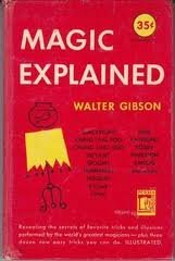 Magic Explained: Gibson, Walter: Amazon.com: Books
