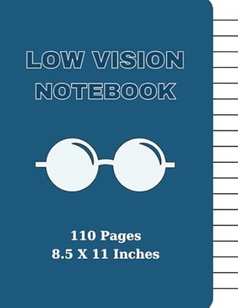 Low Vision Notebook: Bold Lined Pages for the Visually Impaired ...