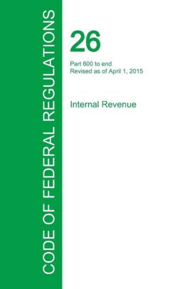 Amazon.com: Code of Federal Regulations, Title 26, Internal Revenue, PT ...