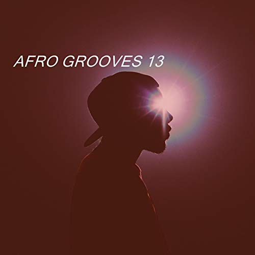 Amazon MusicでVARIOUS ARTISTSのAFRO GROOVES 13を再生する