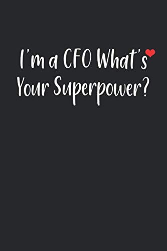 I'm a CFO What's Your Superpower: Journal | Notebook: Blank Lined Paper ...