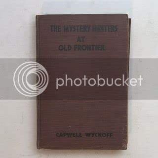 The Mystery Hunters at Old Frontier: Capwell Wyckoff: Amazon.com: Books
