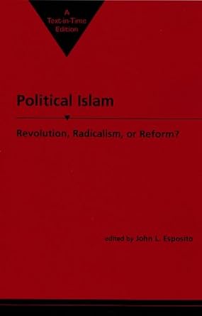 Amazon.com: Political Islam: Revolution, Radicalism, or Reform ...