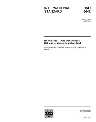 ISO 6442:2005, Door leaves - General and local flatness - Measurement ...