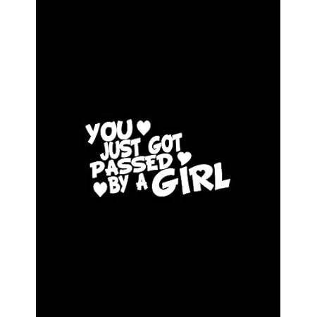 Amazon.com: You Just Got Passed By A Girl Sticker Funny Race Car Truck ...