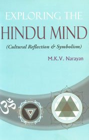 Exploring the Hindu Mind Cultural Reflection and Symbolism: M.K.V ...