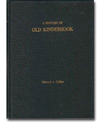 A History of Old Kinderhook; from Aboriginal Days to the Present Time ...