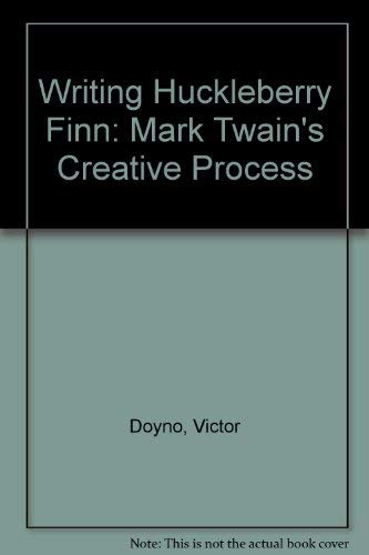 Writing "Huckleberry Finn": Mark Twain's Creative Process : Amazon.com