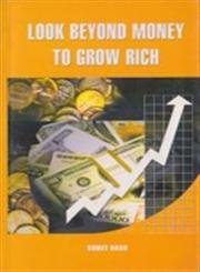 Buy Look Beyond Money To Grow Rich Book Online at Low Prices in India ...