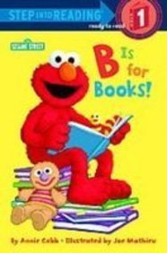 B Is for Books! (Step Into Reading. Step 1): Annie Cobb: 9781435211766 ...