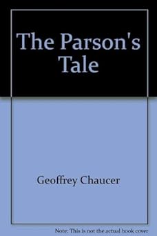 Geoffrey Chaucer's The parson's tale from the Canterbury tales: Chaucer ...