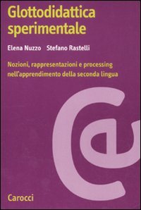 Glottodidattica sperimentale. Nozioni, rappresentazioni e processing ...