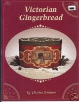 Victorian Gingerbread: Johnson, Charles: Amazon.com: Books
