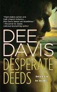 Desperate Deeds: Davis, Dee: 9780446542029: Amazon.com: Books