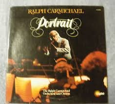 Ralph Carmichael Orchestra - Ralph Carmichael PORTRAIT / The Ralph ...