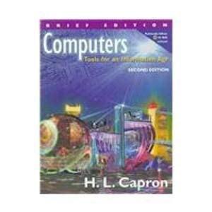 Computers: Tools for an Information Age: Capron, H. L.: 9780201612127: Amazon.com: Books