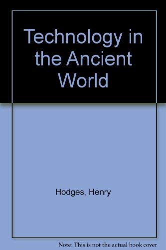 Amazon.com: Technology in the Ancient World: 9780394448084: Hodges ...