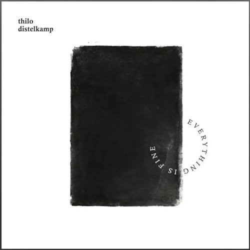 Amazon.com: Everything Is Fine : Thilo Distelkamp: Digital Music