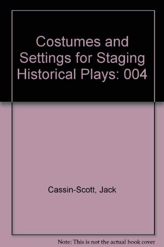 Costumes and Settings for Staging Historical Plays: Georgian Period: Jack Cassin-Scott ...