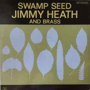 Amazon.com: Swamp Seed: Jimmy Heath: CDs & Vinyl