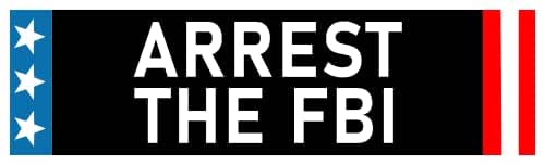 Amazon.com: Arrest the FBI Bumper Sticker : Handmade Products