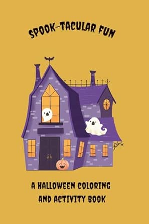 Spook-tacular Fun: A Halloween Coloring and Activity Book: Rhys, Eva ...