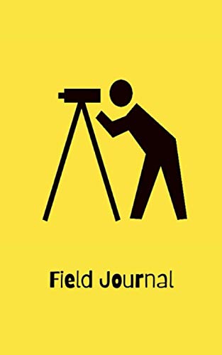 Field Journal: Property and land surveying field book for surveyor ...