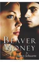 Amazon.com: Beaver Money: 9781413765663: Schwartz, Nancy: Books