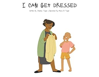 I Can Get Dressed: Taylor, Chemise: 9781951573096: Amazon.com: Books